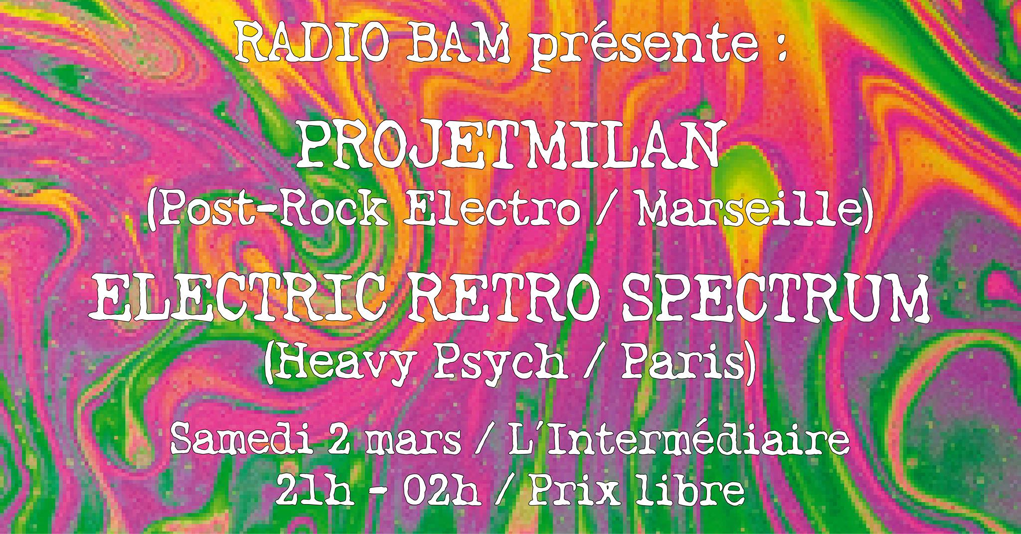 Soirée BAM : Electric Retro Spectrum + projetMILAN @ L'intermédiaire ...