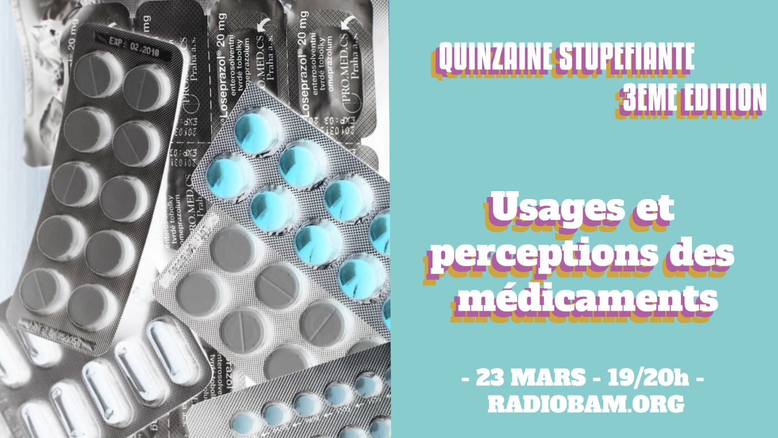 La Quinzaine Stupéfiante - Médicaments : Usage et Perception ⋆ RADIO ...